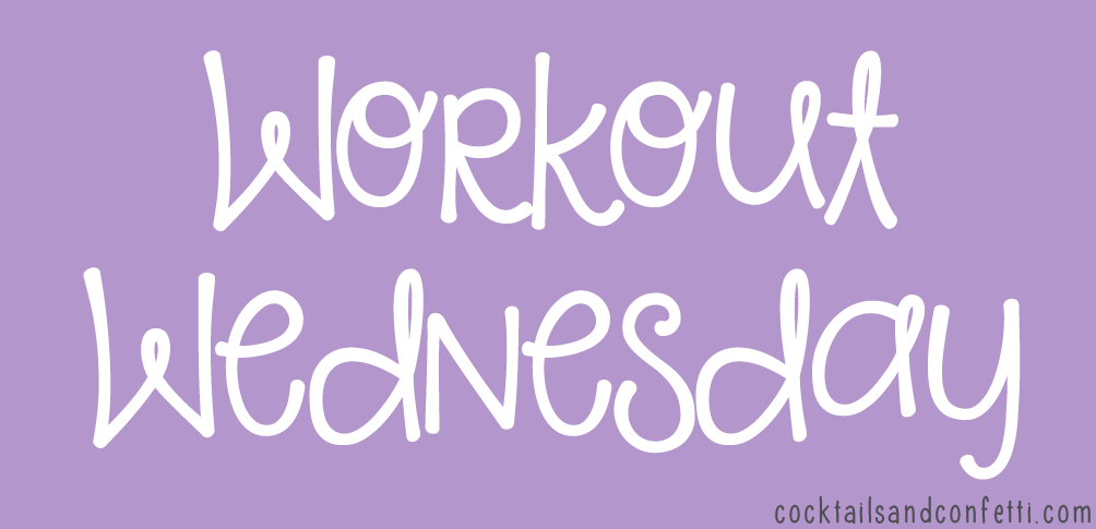 Workout Wednesday: Full Body Workout | Cocktails & Confetti
